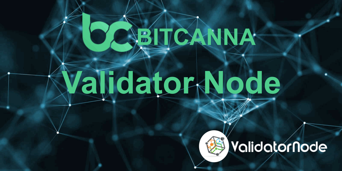 BitCanna Validator Node | ValidatorNode